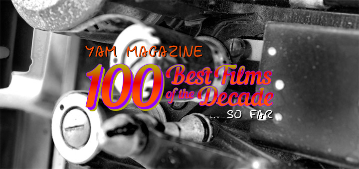Best 100 Films of this Decade so Far – personal.amy-wong.com – A Blog ...